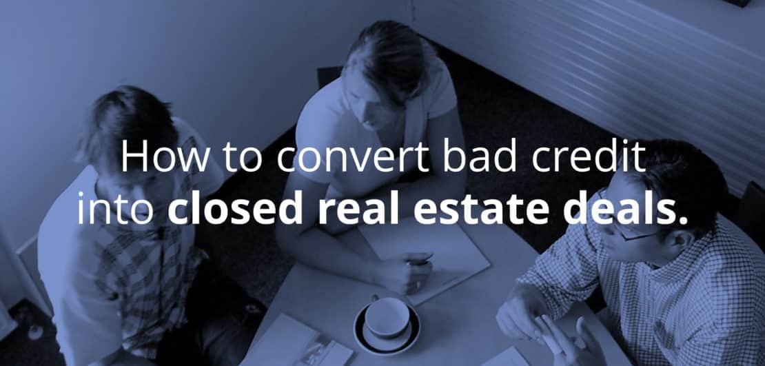 Real estate agents converting bad credit into closed deals. - Superior ...